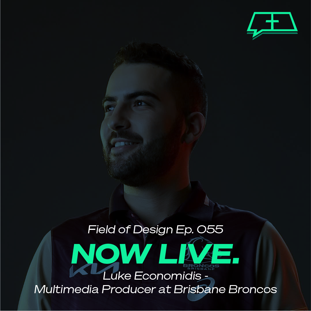 Ep 55 – Luke Economidis – Multimedia Producer at Brisbane Broncos ...